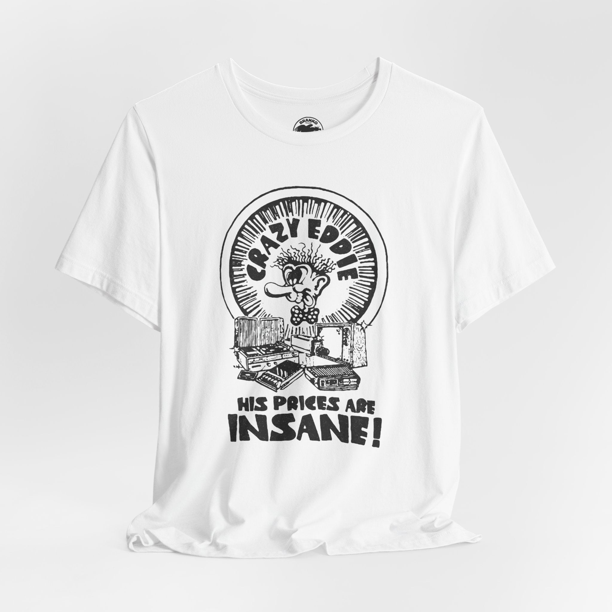 Crazy Eddie T-Shirt — “His Prices Are Insane!” – Branko Brand